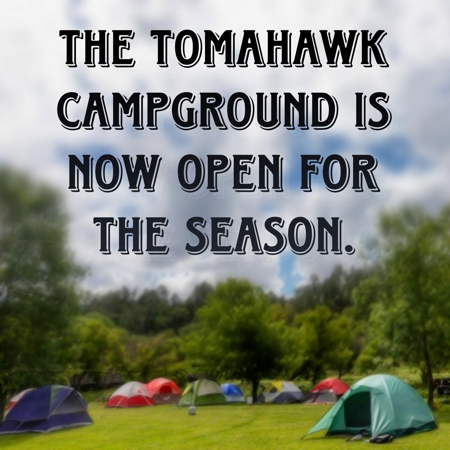 Tomahawk Campground Season Now Open – Town of Cut Knife